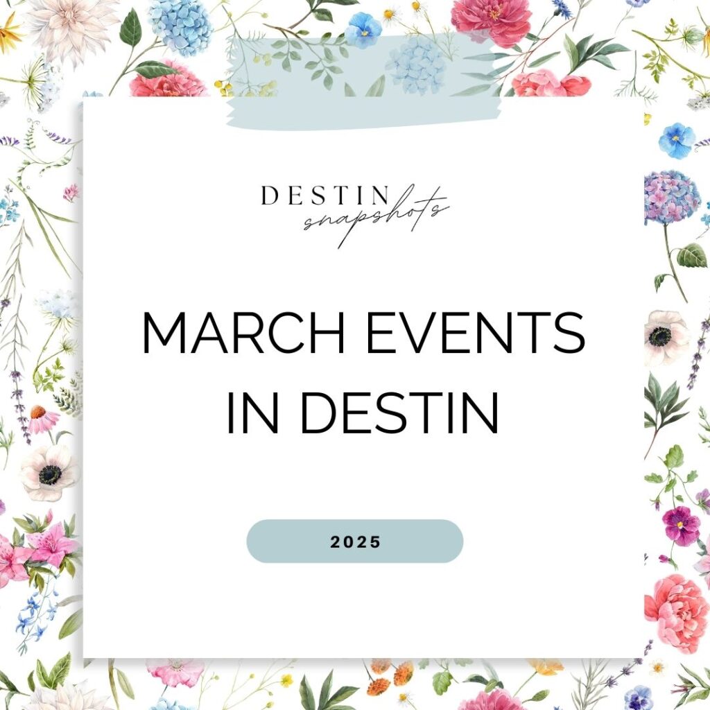 March Events in Destin 2025 | destinsnapshots.com